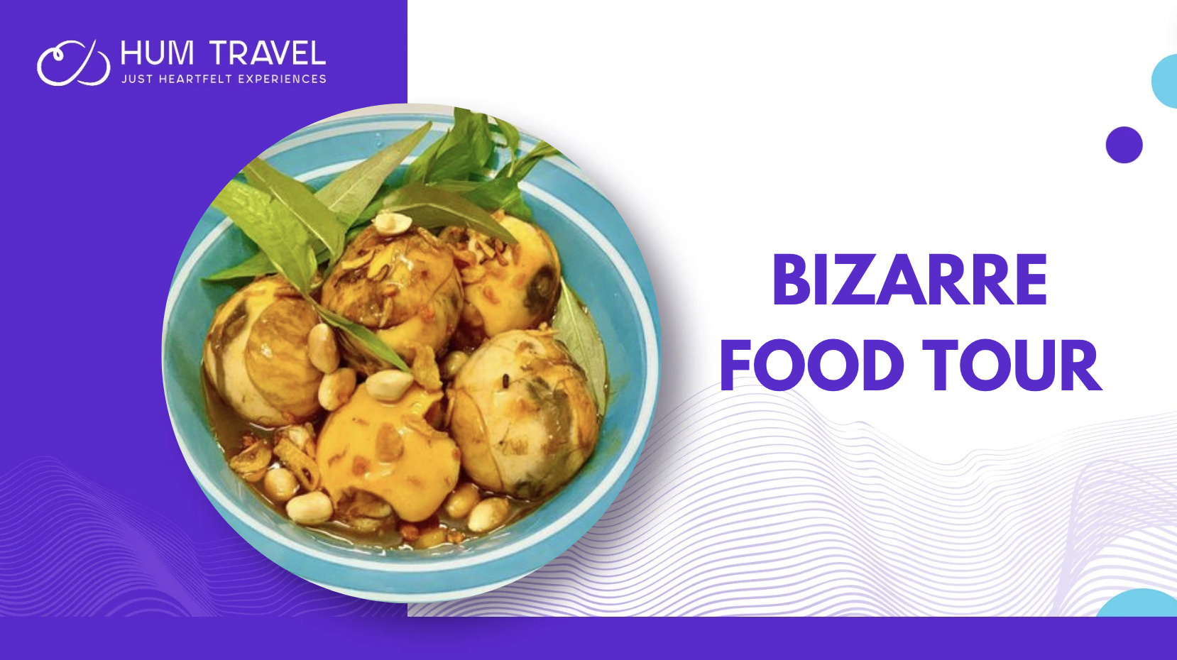 Bizarre Food Tour - Hum Travel